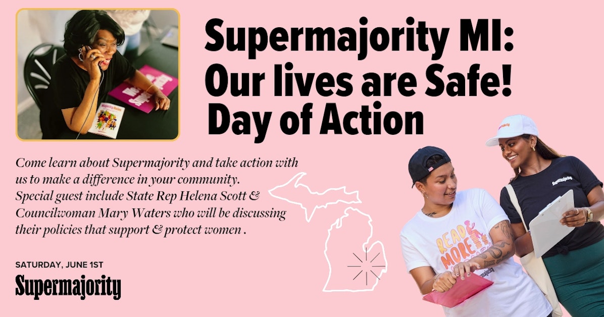 Michigan Superwomen Saturday Day of Action with Supermajority · Supermajority